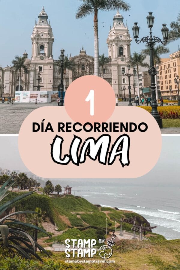 Qué ver en Lima en un día: sitios imprescindibles [Con Mapa]